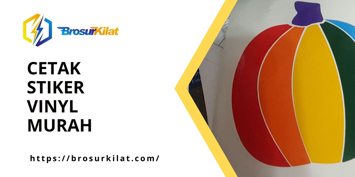 Cetak Stiker Vinyl Murah dan Berkualitas