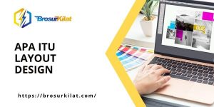 Apa Itu Layout Design ? Berikut Penjelasan Lengkapnya