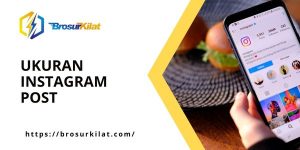 Ukuran Instagram Post Menarik Untuk Iklan